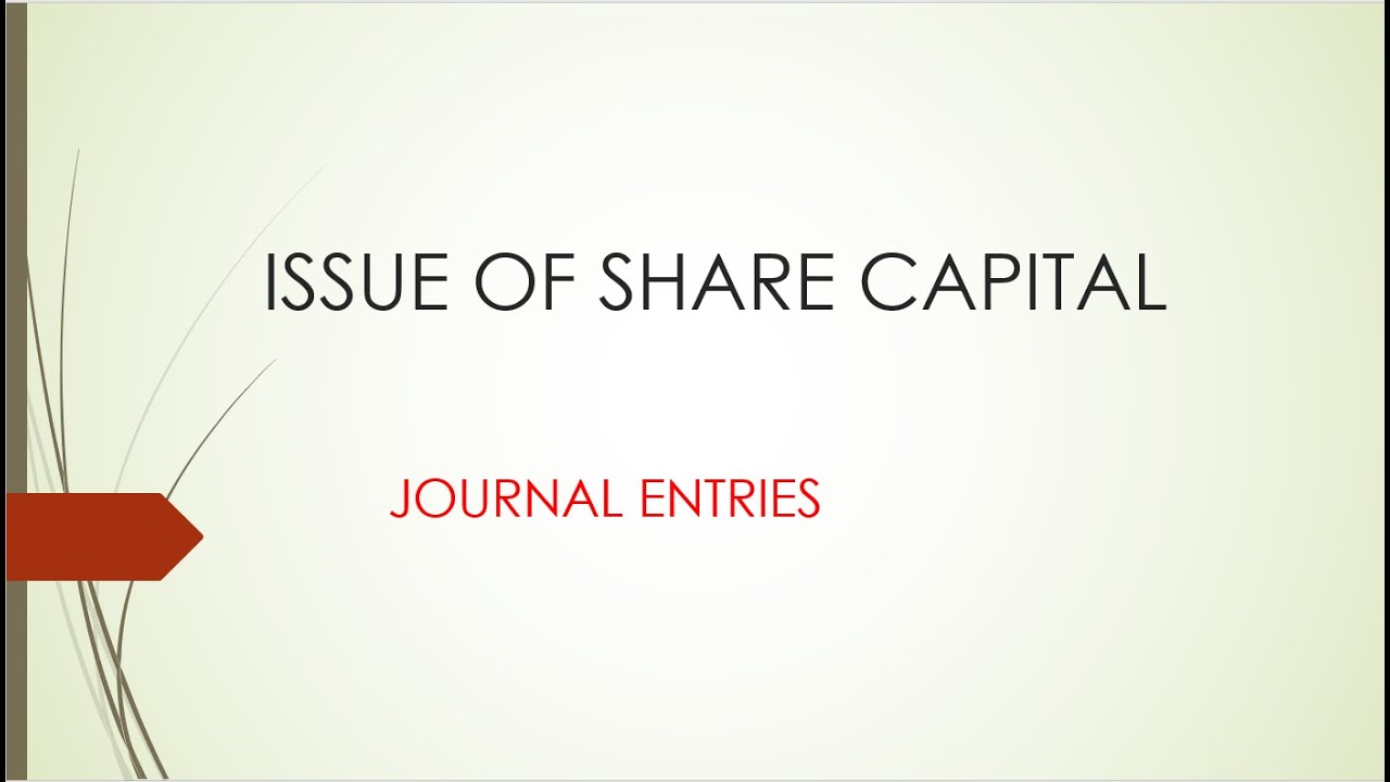 issue of share capital | Lecture 2 | Journal Entries | Accountancy ...