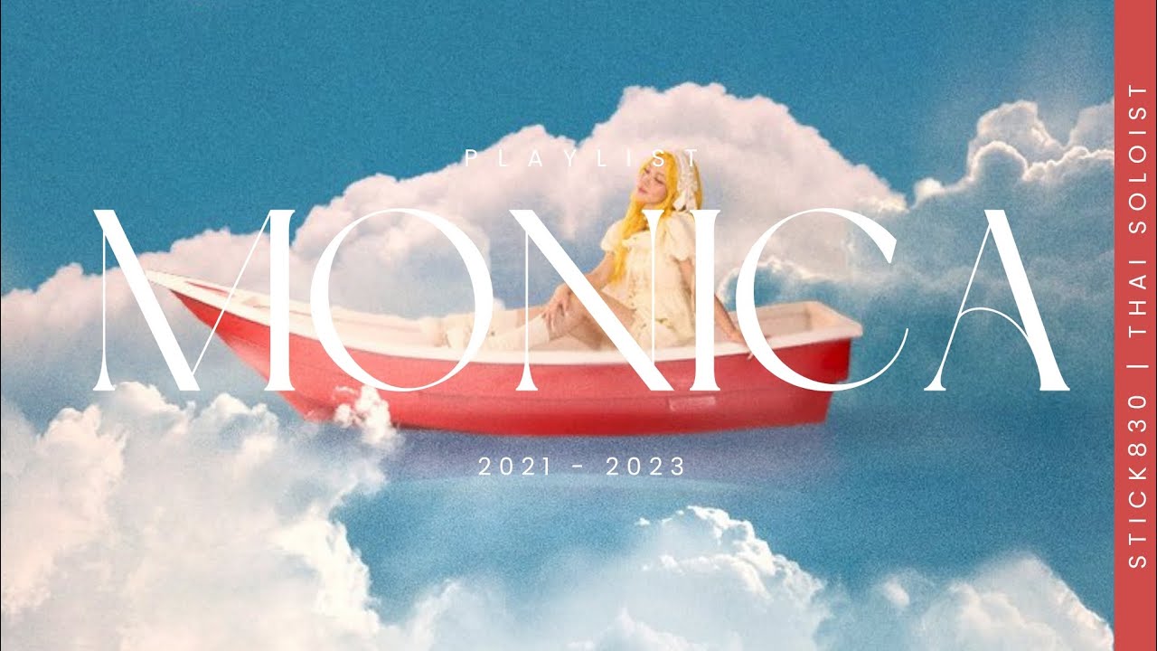 MONICA PLAYLIST (2021 - 2023) - YouTube Music