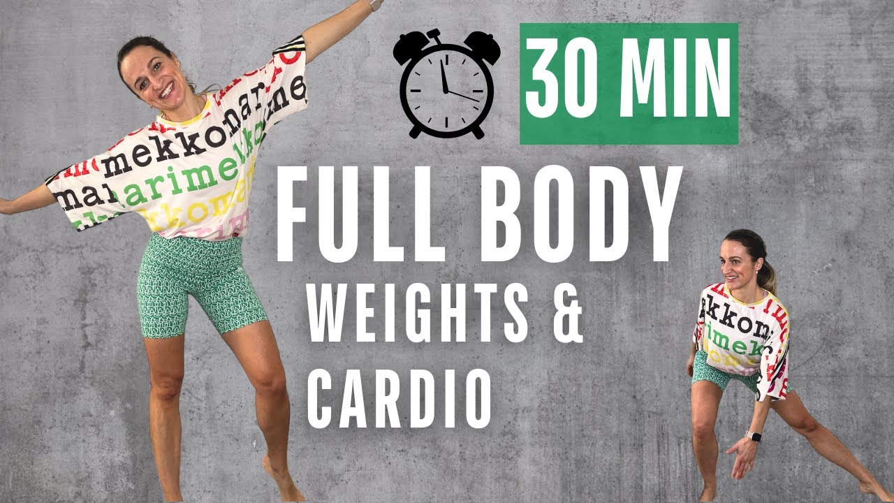 30 Minute FULL BODY Strength & Cardio workout - Dumbbells & Bodyweight ...