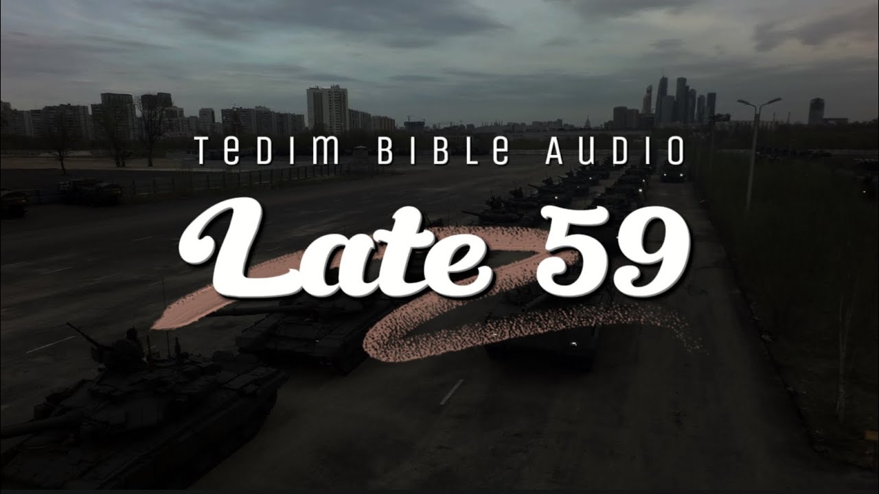 Late 59 (Tedim Bible Audio) - YouTube