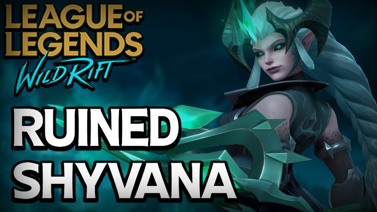 Ruined Shyvana Skin Spotlight | League of Legends : Wild Rift - YouTube