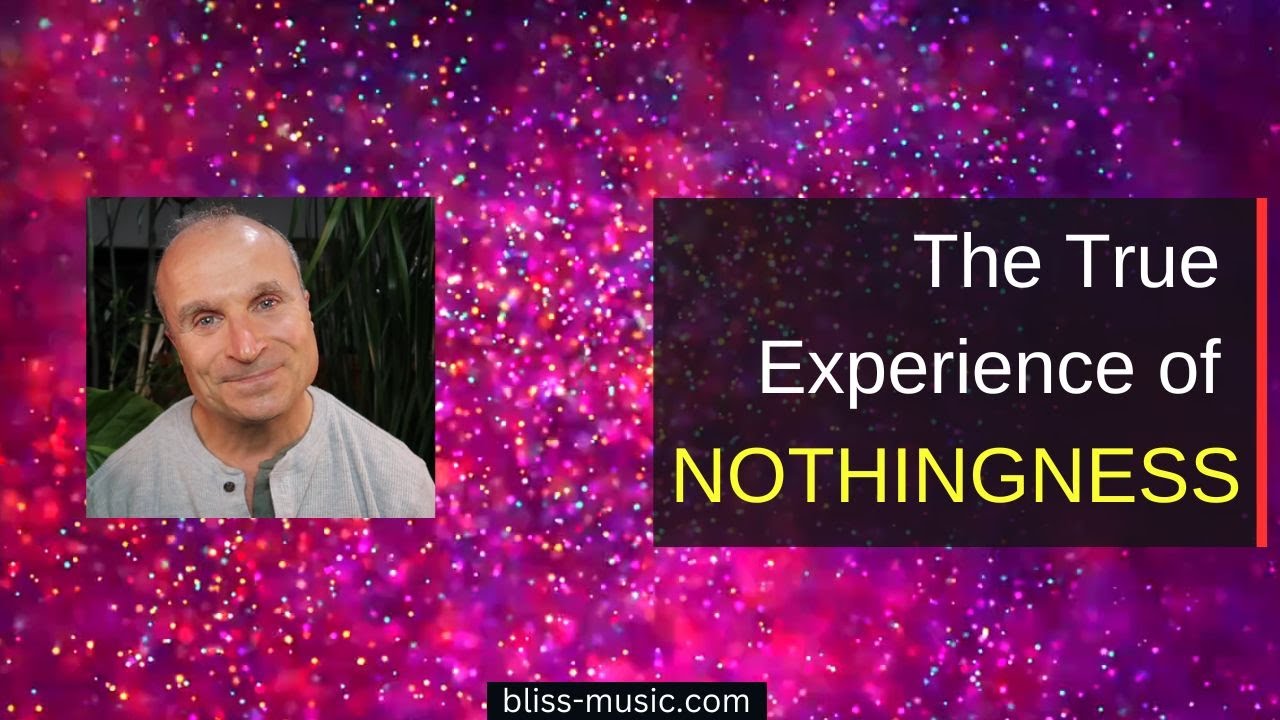 The Supreme Joy of Infinite Nothingness: from a Live Satsang - YouTube