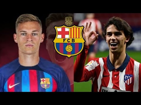 NOUVELLE RECRUE : LE BARÇA RECRUTE JOSHUA KIMMISH/ JOAO FÉLIX EST ENFIN ...