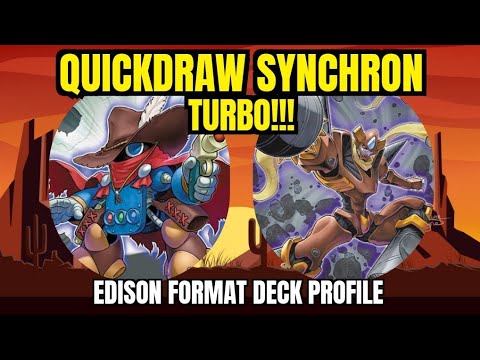 All Gas!!! Quickdraw Synchron Turbo Edison Deck Profile || September ...