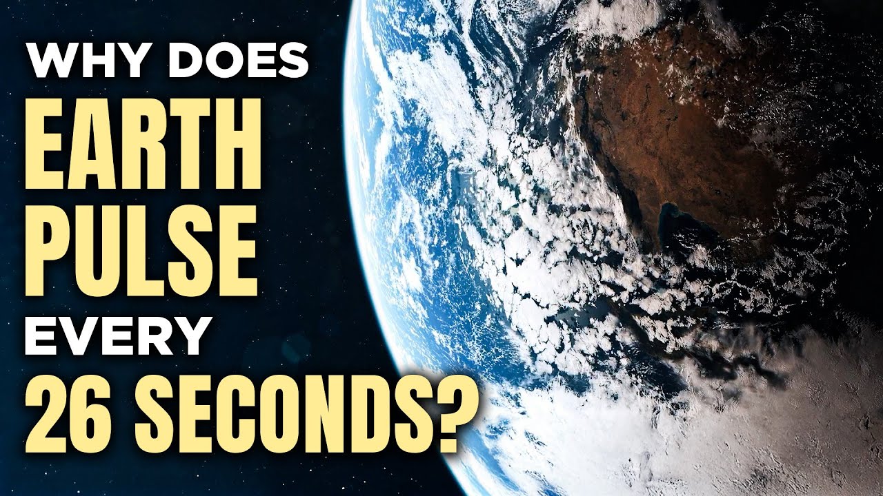 Earth’s 26-Second Mystery: The Strange Pulse Scientists Still Can’t ...