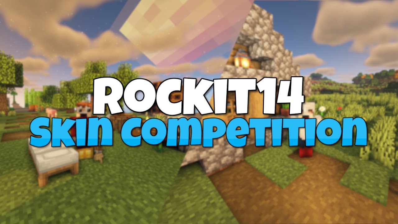 Rockit14's Minecraft Skin Competition - YouTube