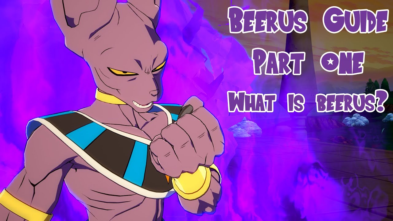 Dragon Ball Fighterz - Beerus Guide part 1: Basics - YouTube