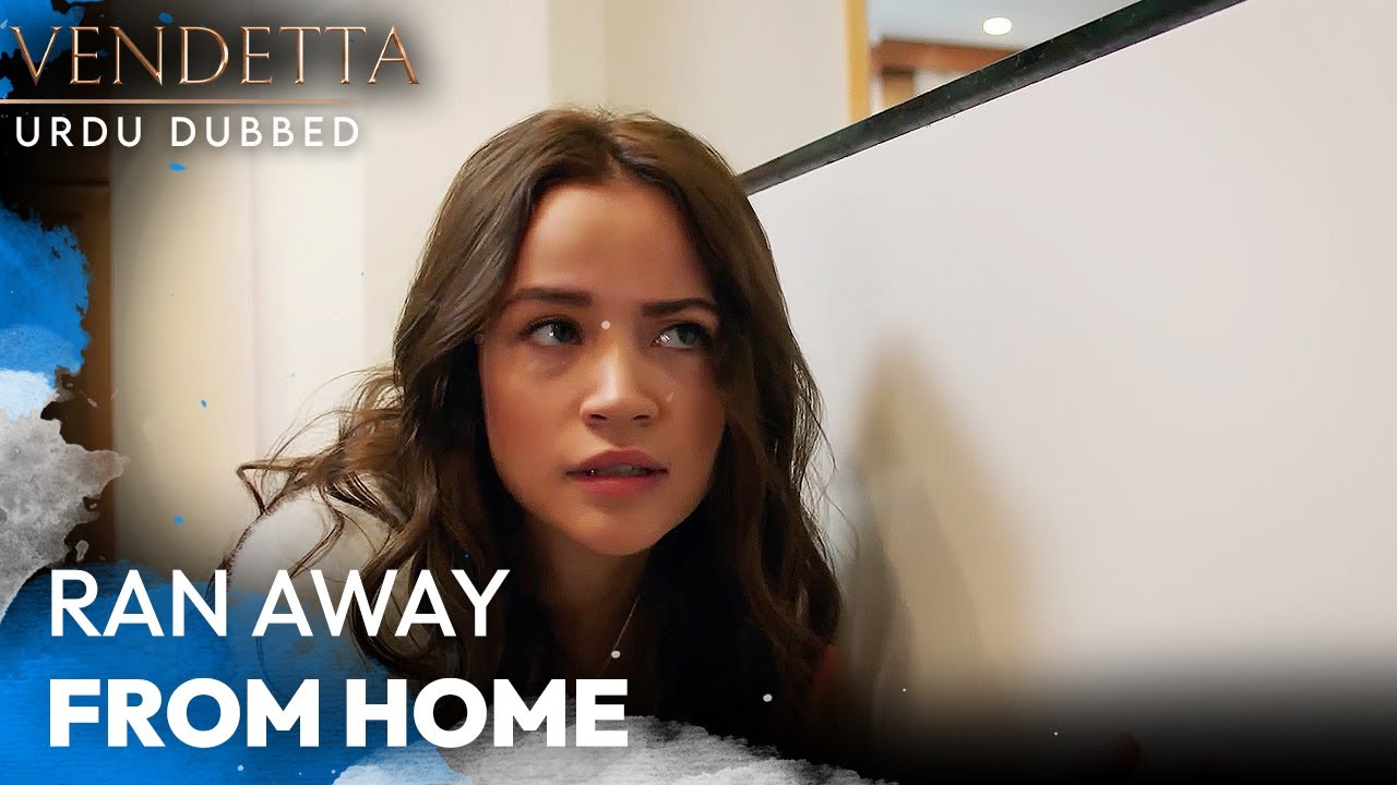 Dilan Ran Away From Home! - Vendetta Urdu Dubbed | Kan Cicekleri - YouTube