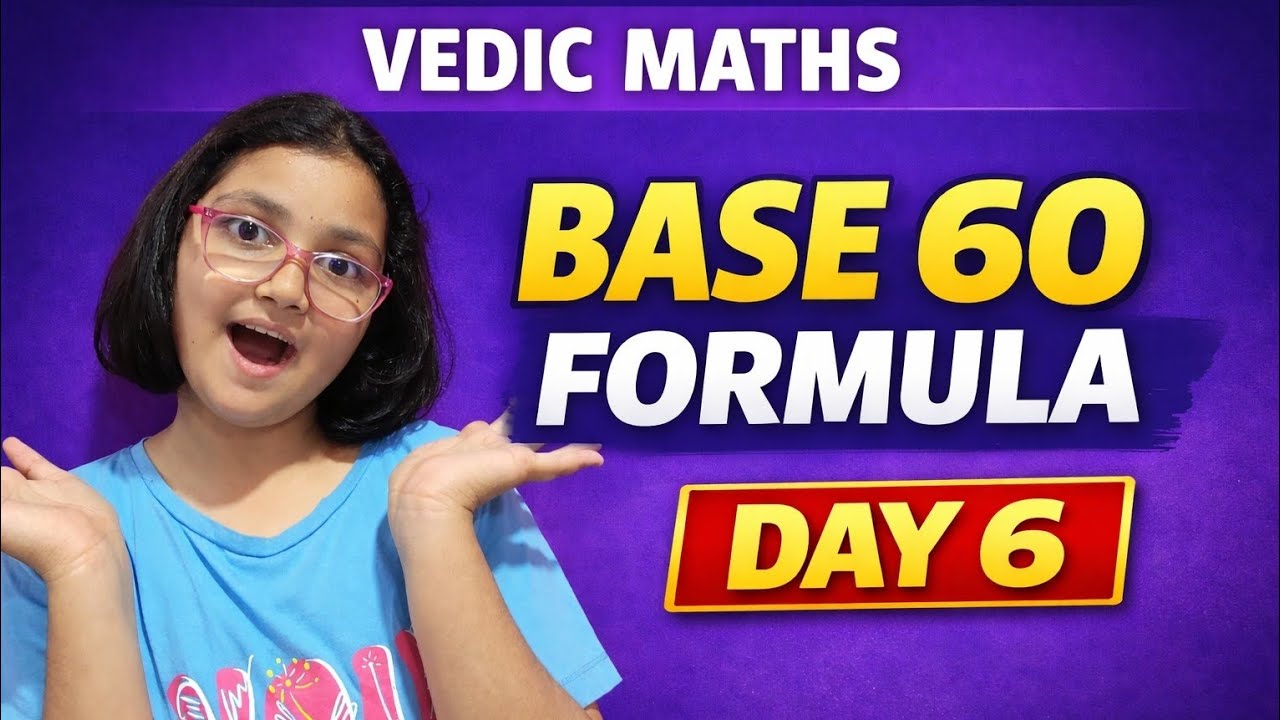 Vedic Maths Base 60 Formula | Easy Trick for Fast Calculation | Day 6 ...