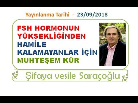FSH HORMONUN YÜKSEKLİĞİNDEN DOLAYI HAMİLE KALAMAYANLAR İÇİN MUHTEŞEM KÜR ~ Şifaya vesile Saraçoğlu
