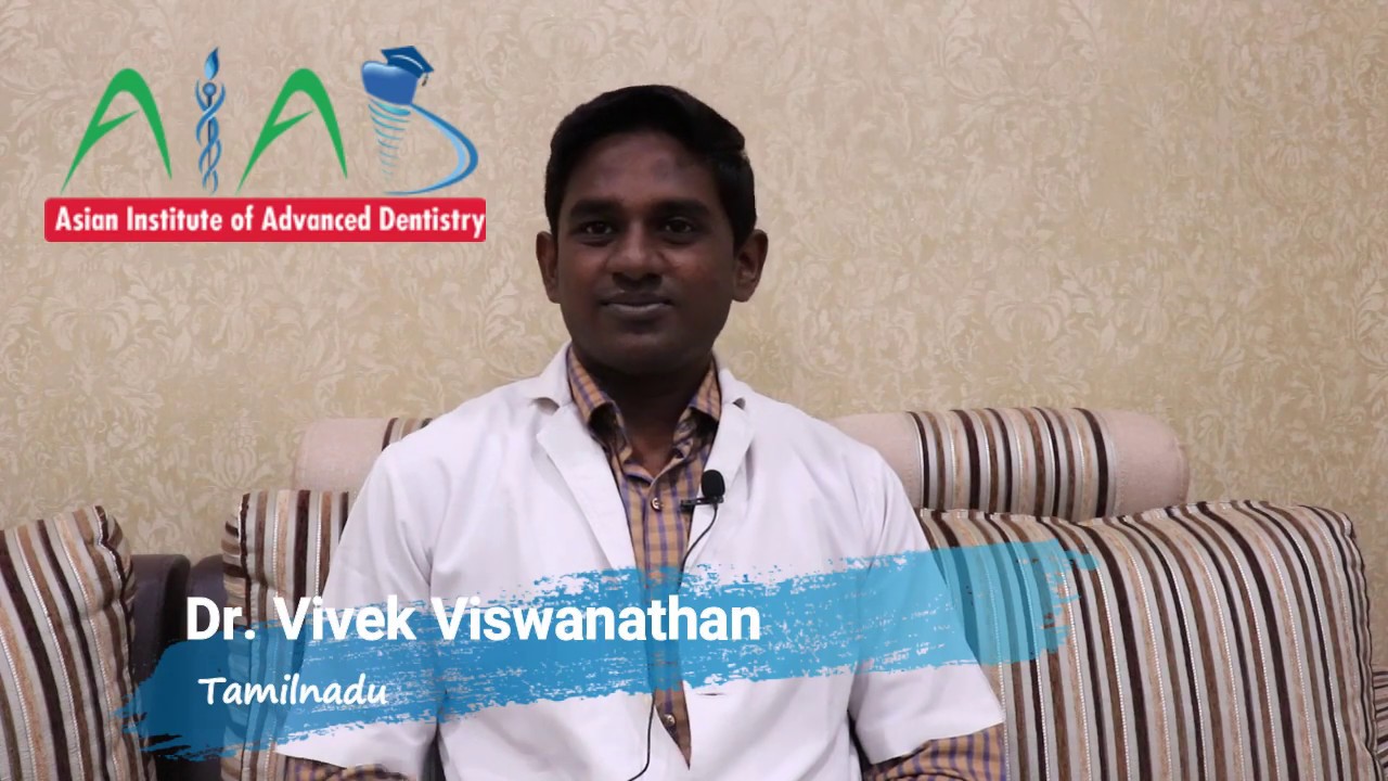 Dr Vivek Viswanathan | Hands on in Endodontics | Asian Institute ...