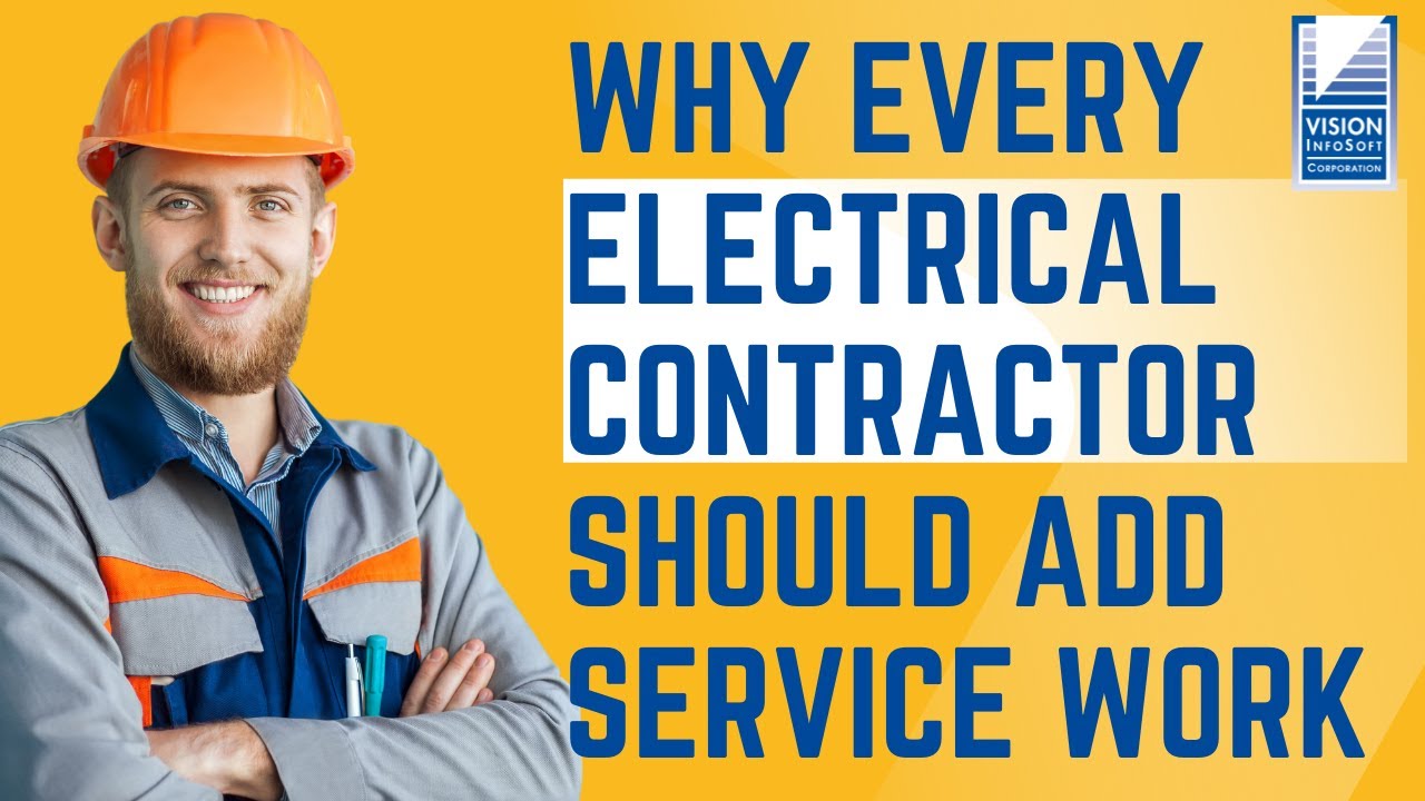 Why Every Electrical Contractor should add Service Work to its Roster ...