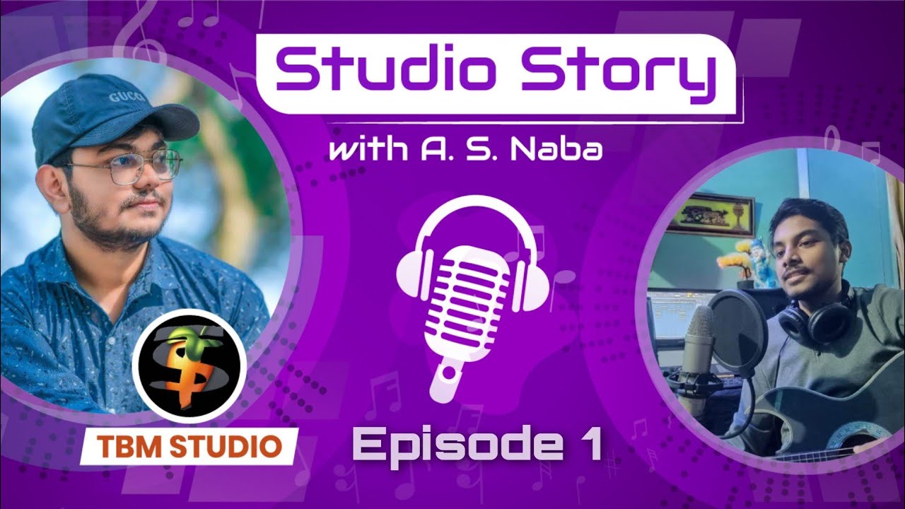 Studio Story with A.S. Naba || TBM STUDIO X A.S. NABA || Episode 1 - YouTube