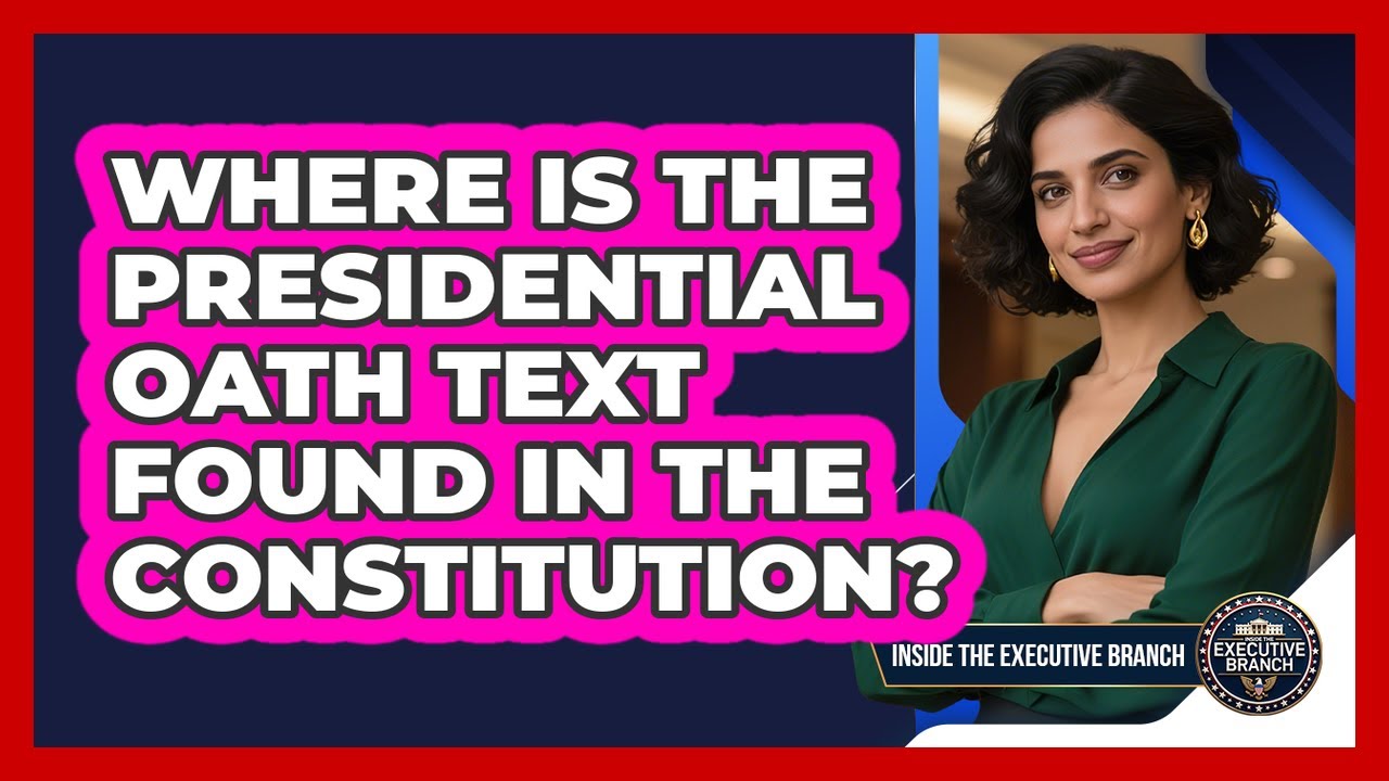 Where Is the Presidential Oath Text Found in the Constitution? - YouTube
