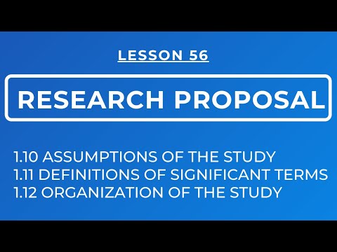 LESSON 56 - RESEARCH PROPOSAL: ASSUMPTIONS, DEFINITIONS OF TERMS ...