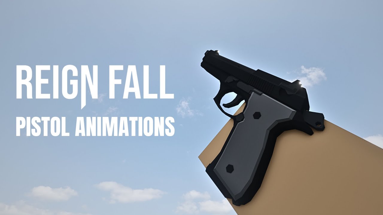 Reign Fall Pistol Animations - YouTube