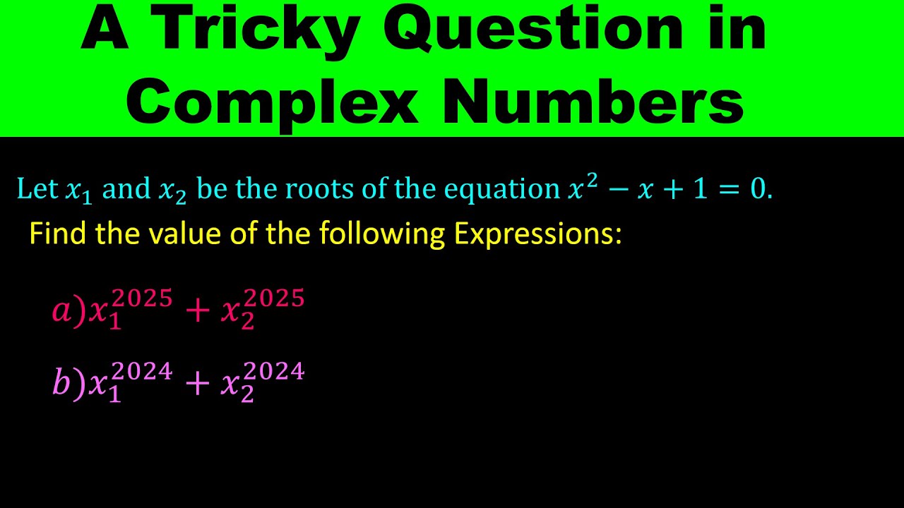 A Famous Tricky Question in Complex Numbers - Complex Numbers and ...
