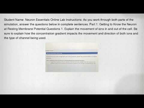 Student Name: Neuron Essentials Online Lab Instructions: As you work through both parts of the ...