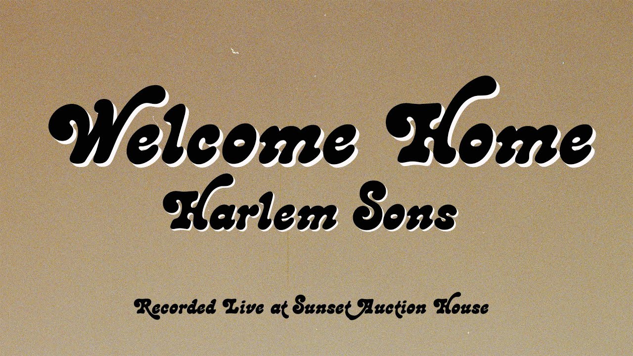 Harlem Sons - Welcome Home | Sunset Sessions - YouTube