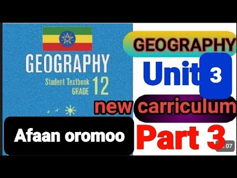 geography grade 12 unit 3 part 4Afaan oromootiin - YouTube