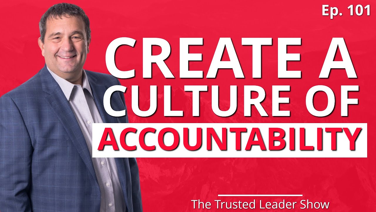 Ep. 101: Verl Workman on How To Create A Culture of Accountability ...