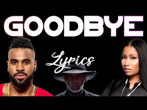 Jason Derulo - Goodbye (feat. Nicki Minaj & Willy William) - Lyric ...