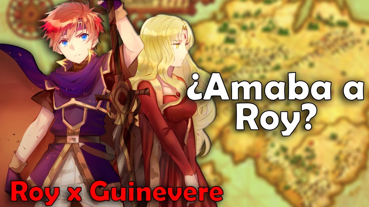 ¿Guinevere amaba a Roy? - Fire Emblem (FE6) - YouTube