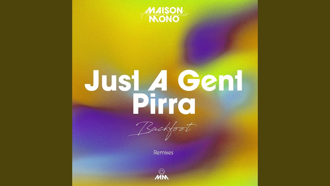 Backfoot (Just A Gent & Gregor McMurray Remix) - YouTube