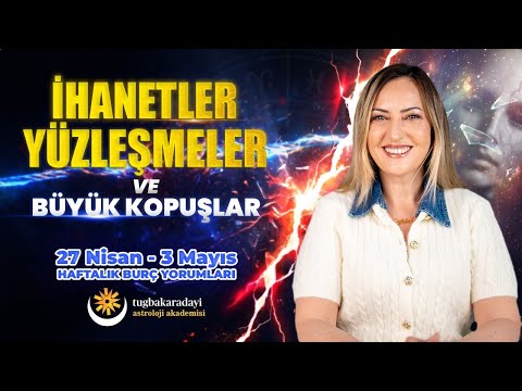 Bu Haftaya Hazırlıklı Olun | İhanetler, Yüzleşmeler ve Büyük Kopuşlar Geliyor | 27 Nisan - 3 Mayıs