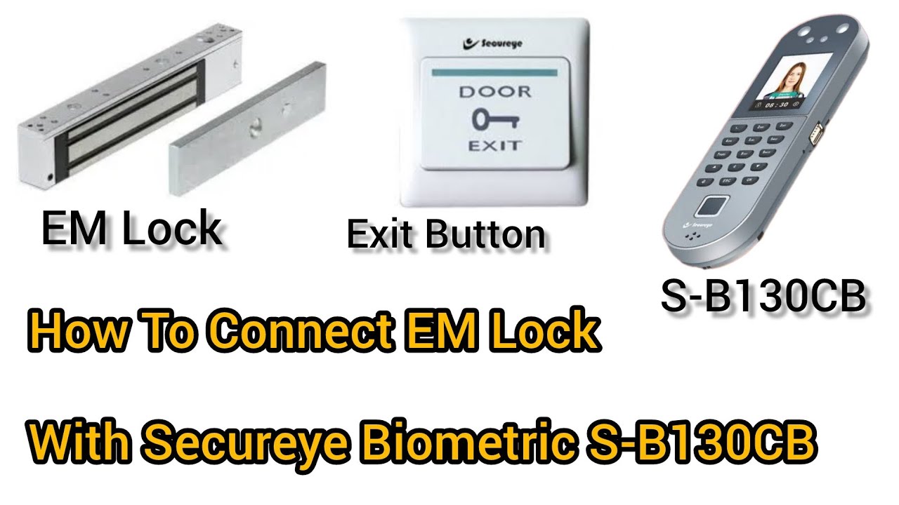 How To Connect EM Lock With Secureye Biometric S-B130CB - YouTube