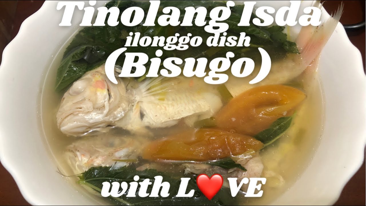 Tinolang Isda (Bisugo) | Ilonggo Dish | COOKED with LOVE | By Makoh ...