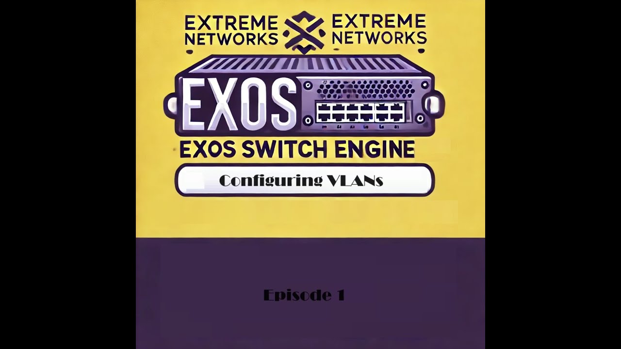 Extreme Networks - EXOS/Switch Engine OS: Configuring VLANs & VLAN ...