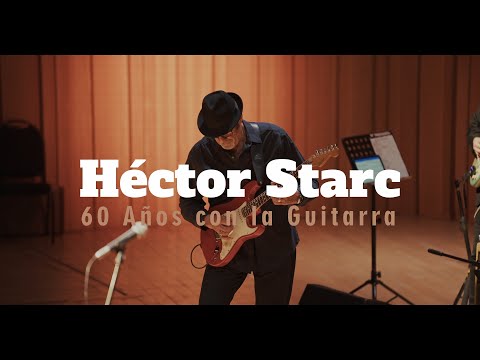 Hector Starc - 60 Años con la Guitarra - Usina del Arte 2024