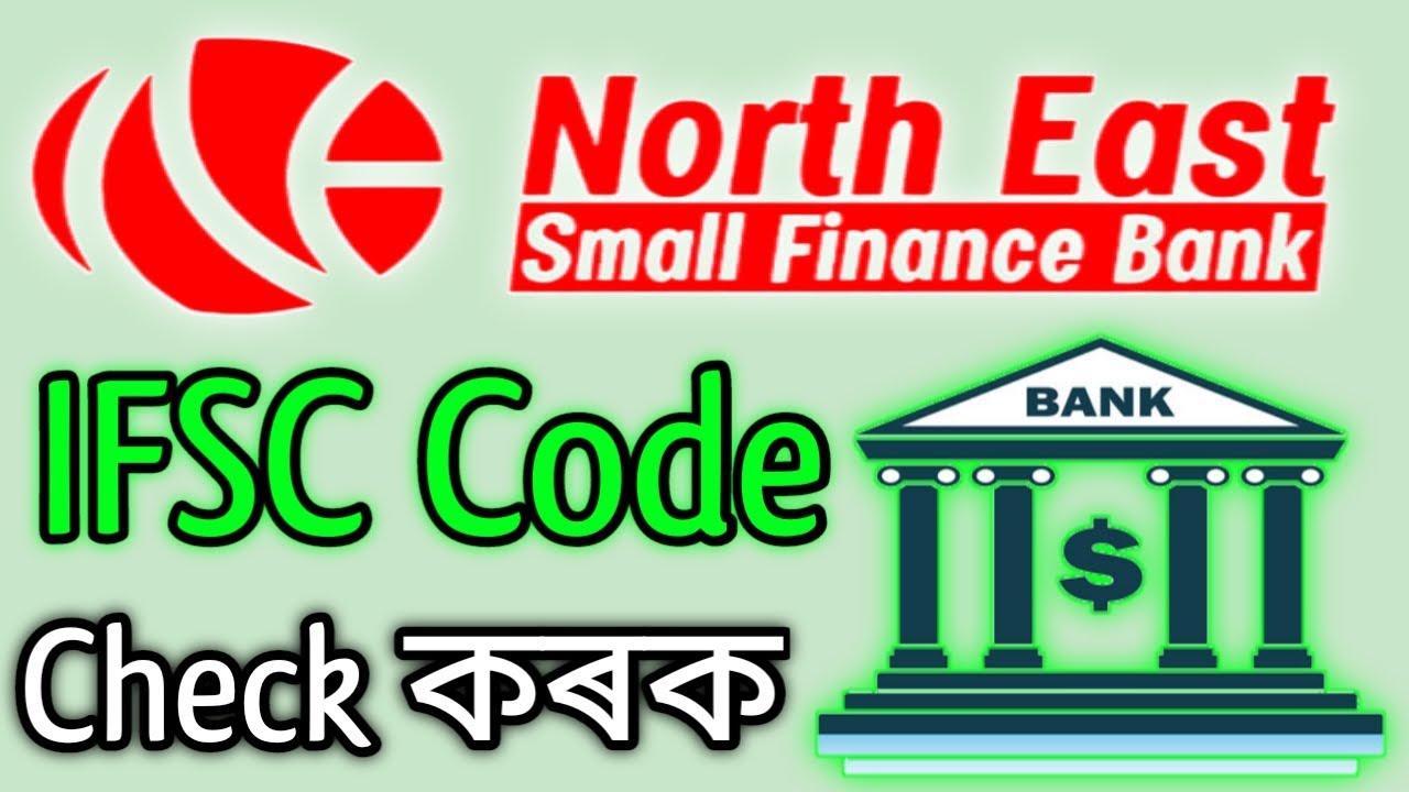 How To Check North East Small Finance Bank IFSC Code || North East Small Finance Bank IFSC Code ...