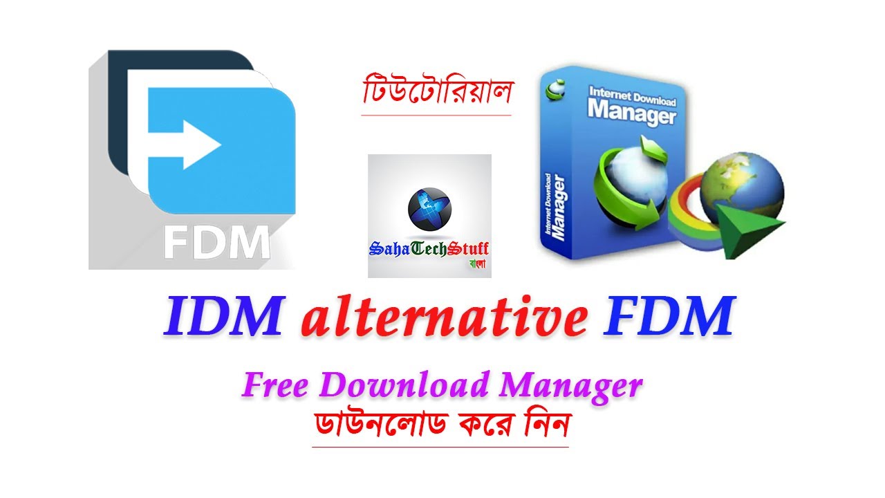 Free Download manager। IDM alternative ।FDM Tutorial -Bangla ।Saha Tech Stuff। - YouTube