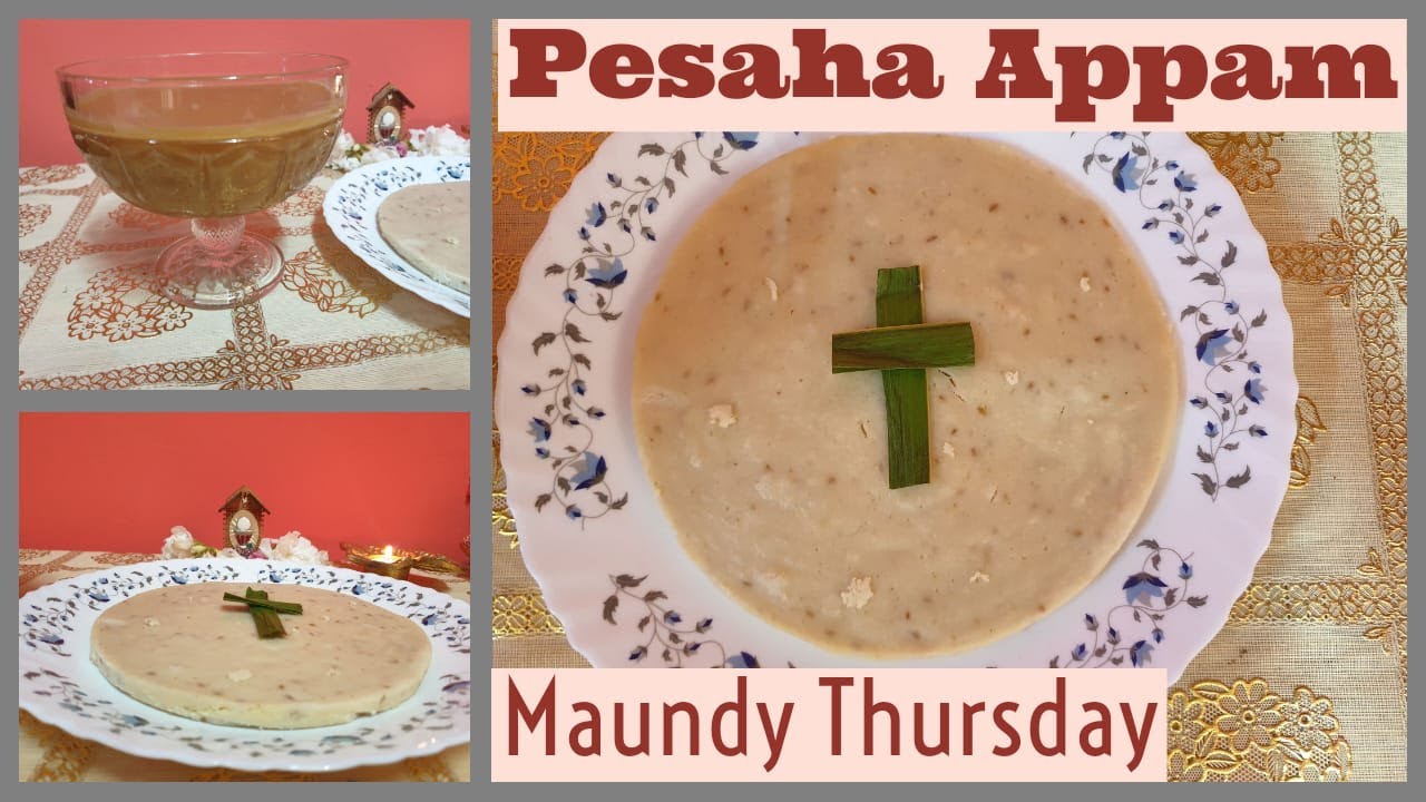 Maundy Thursday | Pesaha Appam | Indriappam and Paal | Kurisappam ...