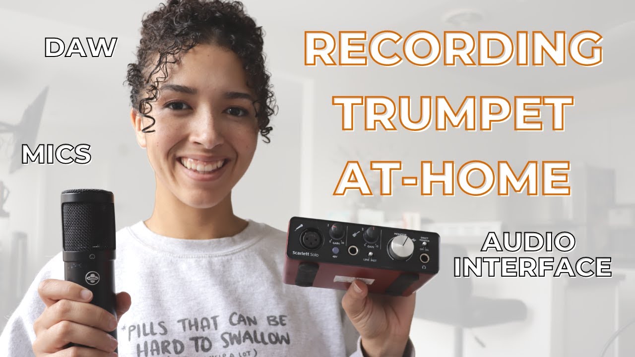 My Home Recording Set-Up for Trumpet | Mic, Interface, DAW - YouTube