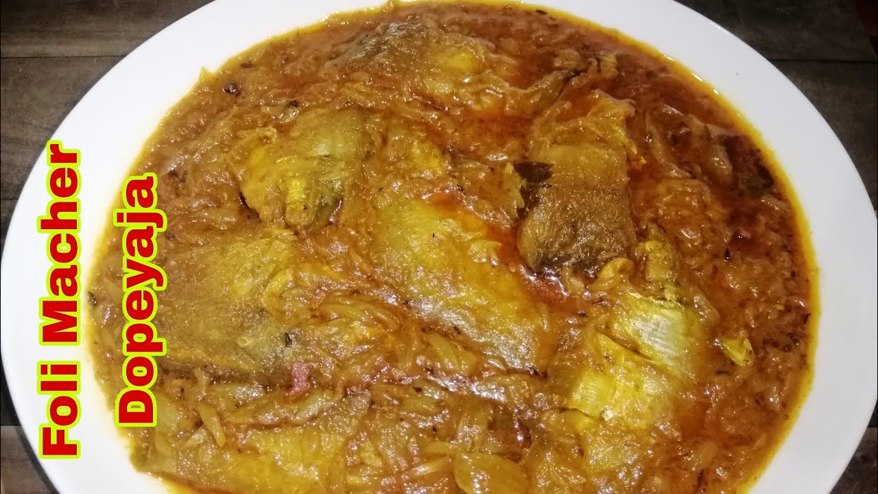Foli Macher Dopeyaja Recipe | Village Style Foloi Mach Curry Recipe ...