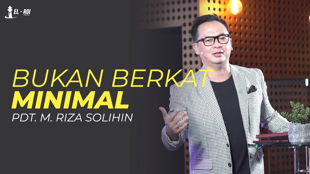 BUKAN BERKAT MINIMAL | Khotbah Pdt.M.Riza Solihin | ENGLISH SUBTITLE ...