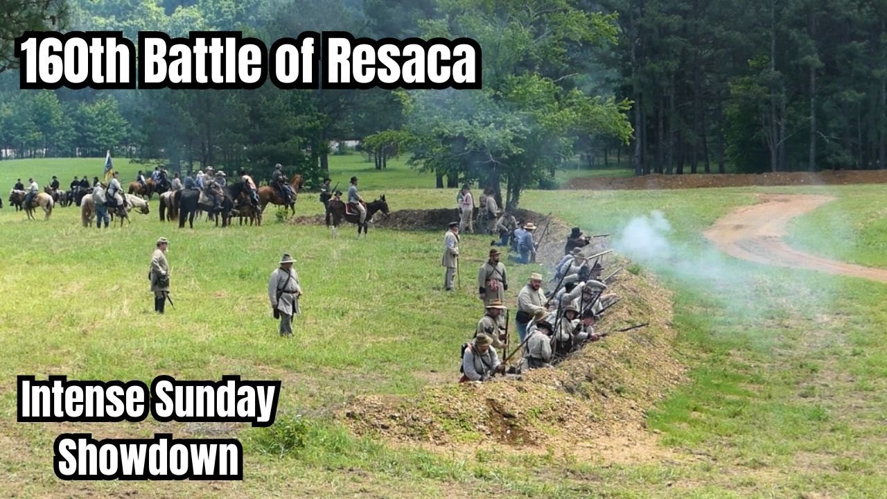 160th Anniversary Battle of Resaca Reenactment: Sunday Showdown - YouTube