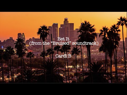 Bet It (from the "Bruised" soundtrack) - Cardi B (Lyrics) - YouTube