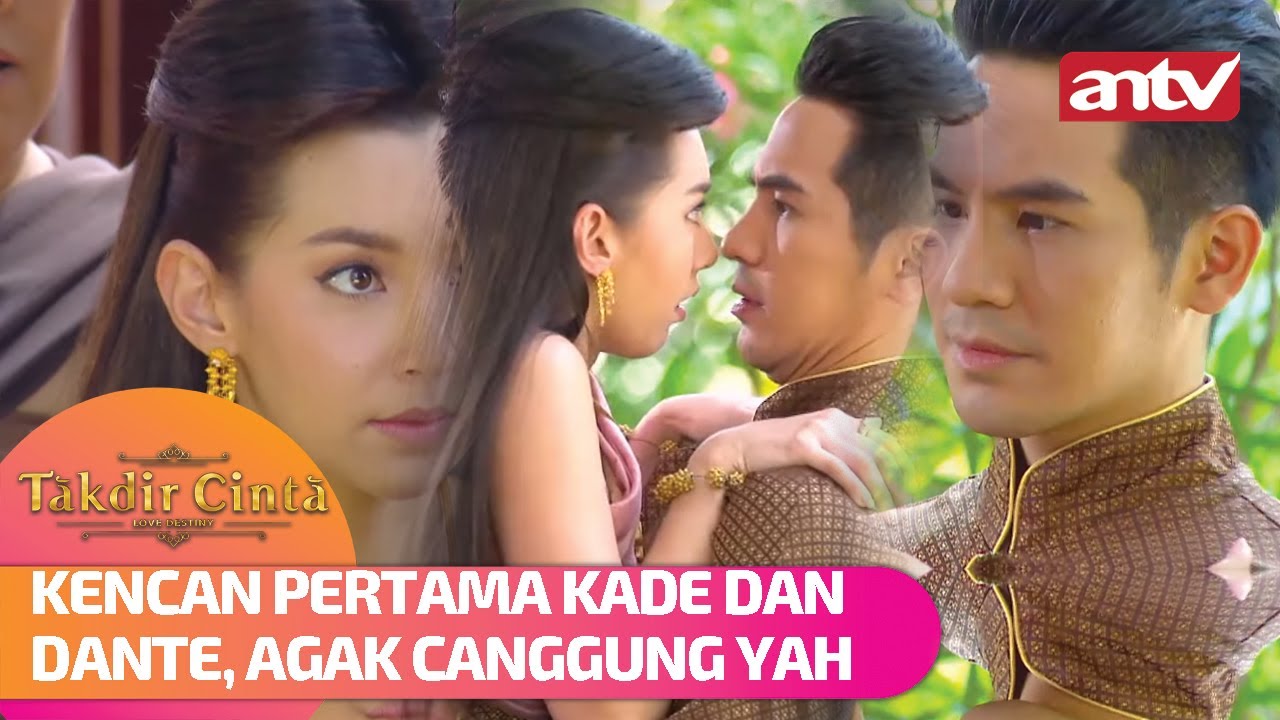 Kencan Pertama Kade dan Dante, Agak Canggung Yah | Takdir Cinta ANTV ...