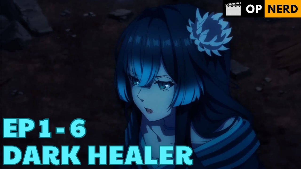 A Dark Healer's New Life Lived in the Shadows E1-6 | Anime Recap - YouTube