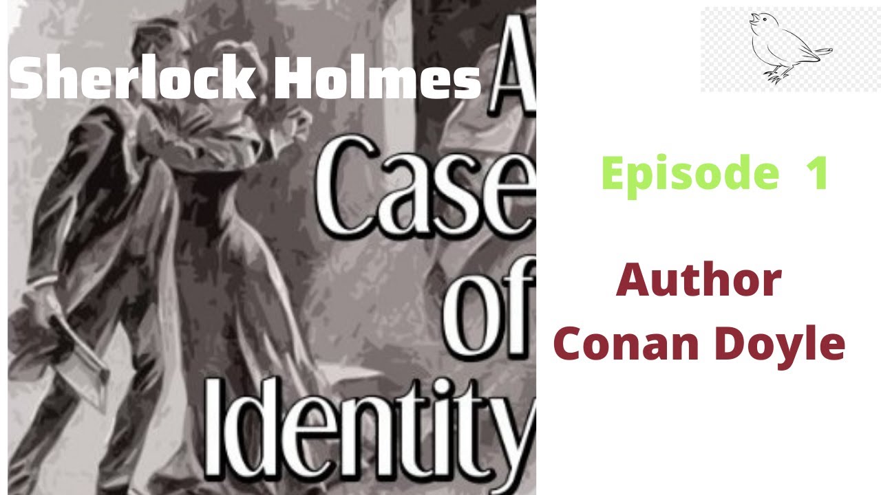 A Case Of Identity., The Adventures Of Sherlock Holmes. - YouTube
