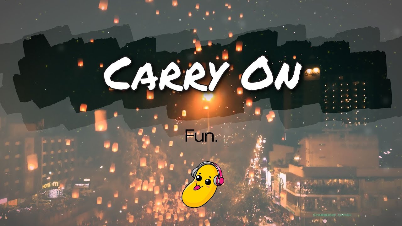 위로가 되어줄 노래 | Fun. | Carry on | 한글 가사 자막 - YouTube