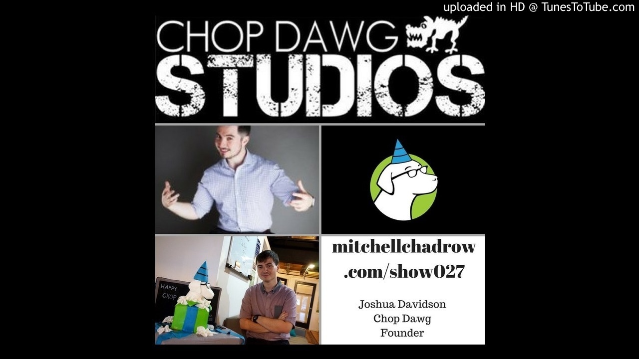 Web App Developer, Joshua Davidson, Chop Dawg Show 027 youtube - YouTube