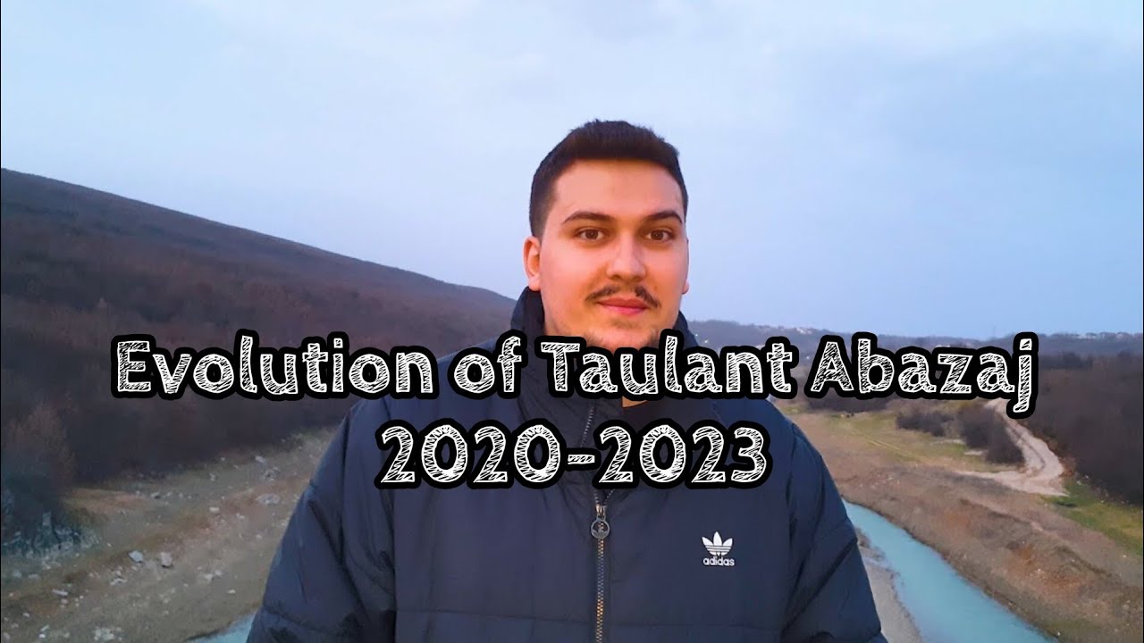 The Evolution of Taulant Abazaj (2020-2023) - YouTube