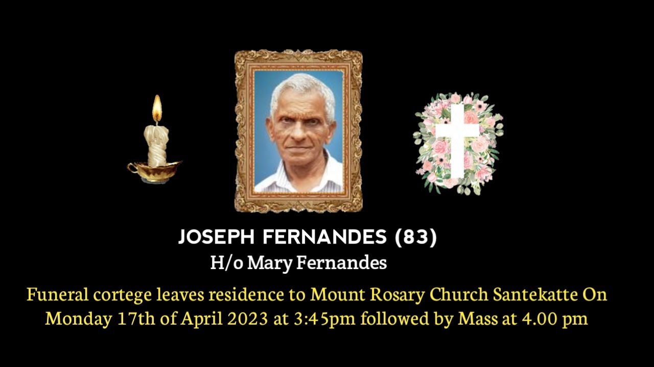 Final Journey of Joseph Fernandes (83) | Mount Rosary Church ...