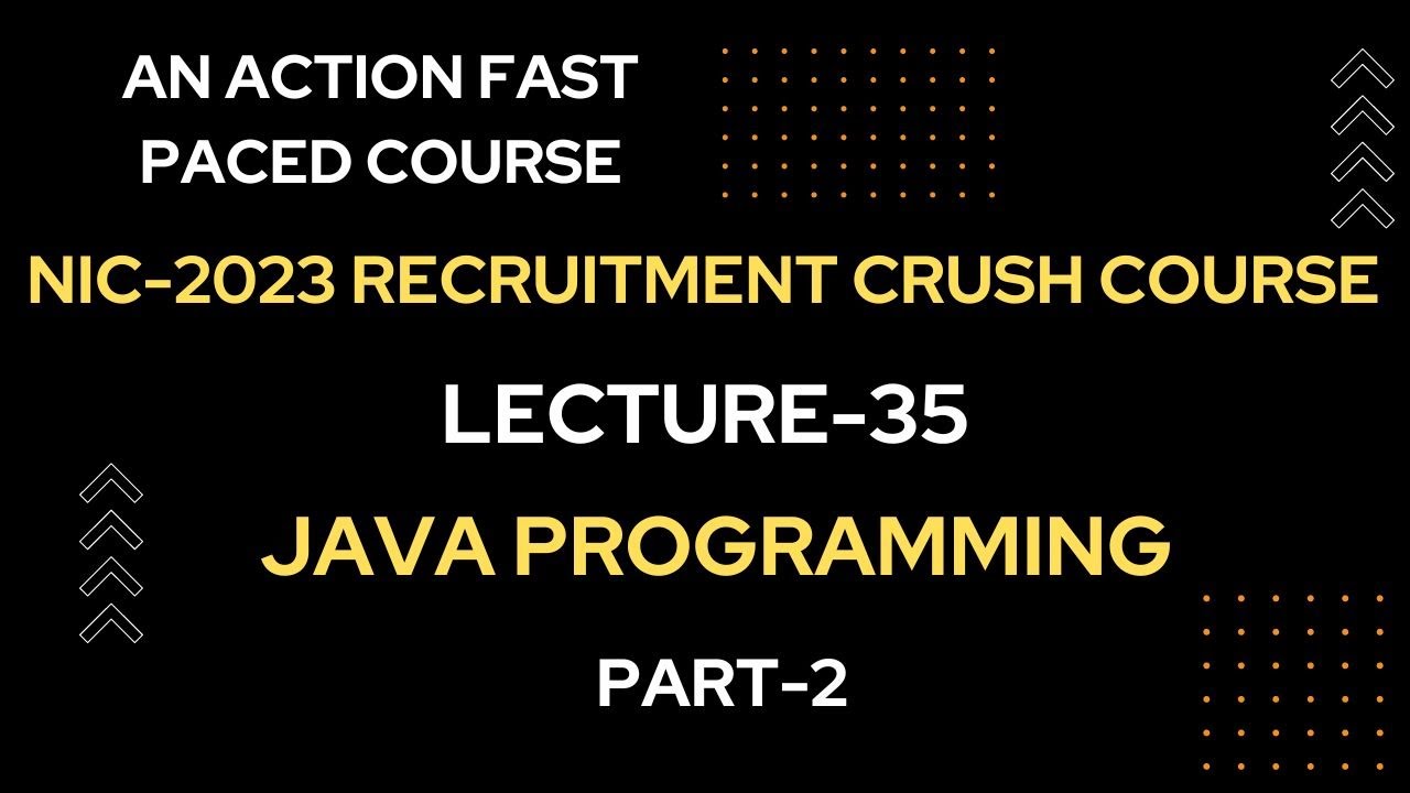 NIC-2023 RECRUITMENT LECTURE-35 JAVA PROGRAMMING-2 #nic2023 #nic - YouTube