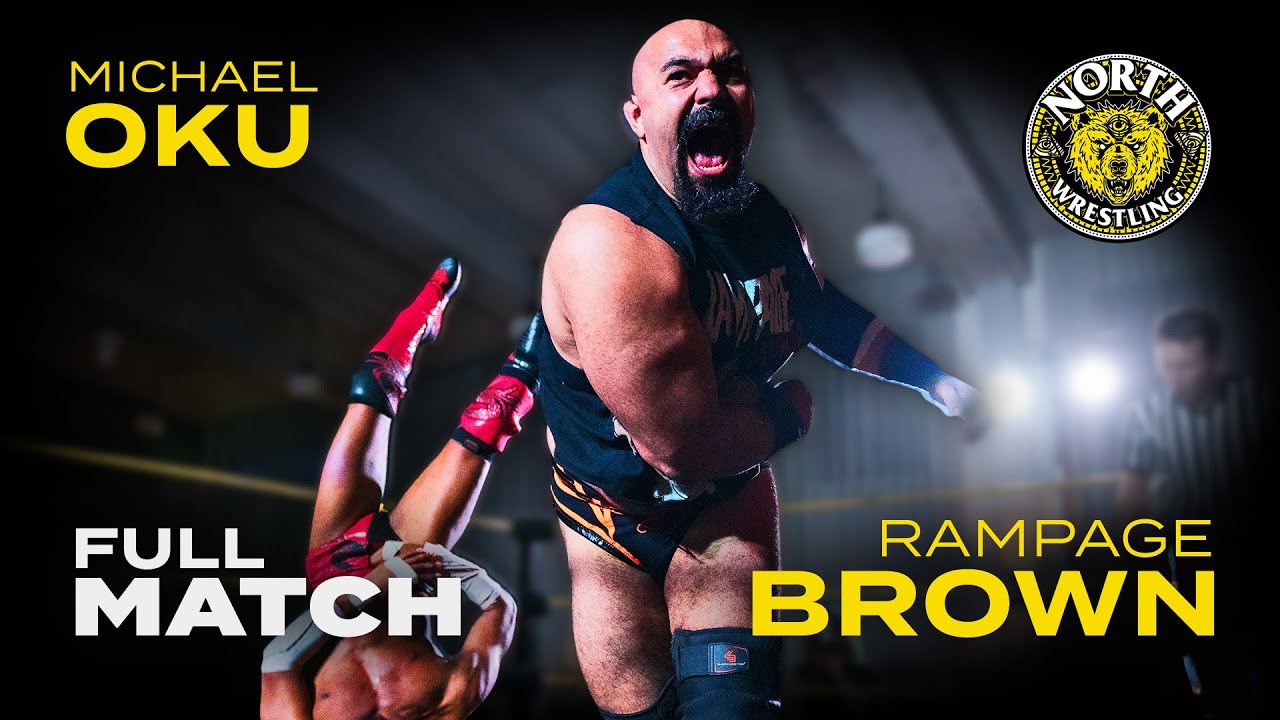 Michael Oku vs Rampage Brown FULL MATCH | (NORTH Wrestling, AEW, ROH ...